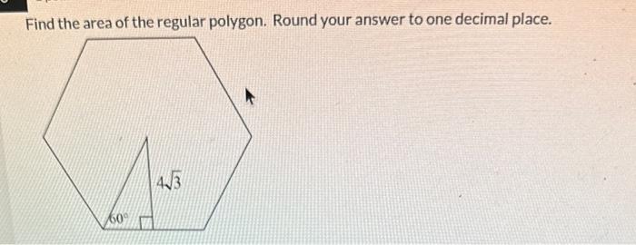 Solved Find the area of the regular polygon. Round your | Chegg.com