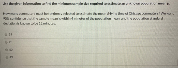 Solved Use the given information to find the minimum sample | Chegg.com