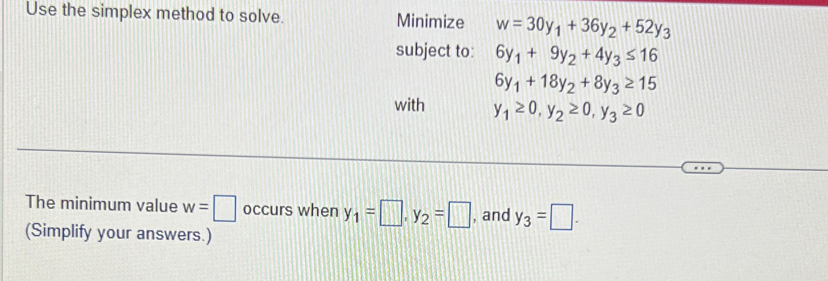 Use the simplex method to solve. Minimize | Chegg.com Use the simplex method to solve. Minimize | Chegg.com