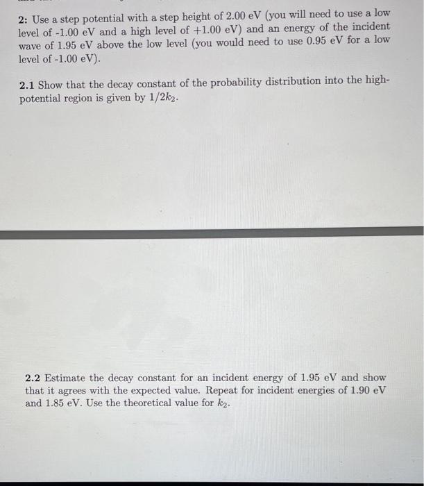 Solved 2: Use a step potential with a step height of 2.00eV | Chegg.com