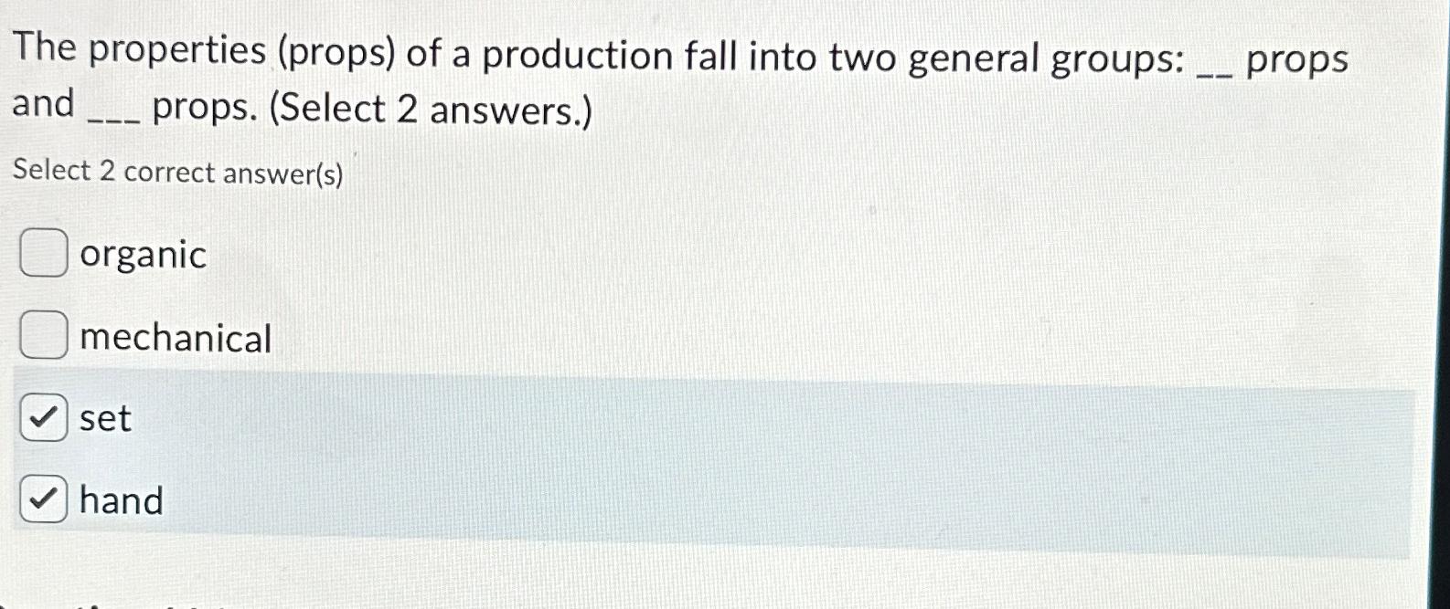 Solved The properties (props) ﻿of a production fall into two | Chegg.com