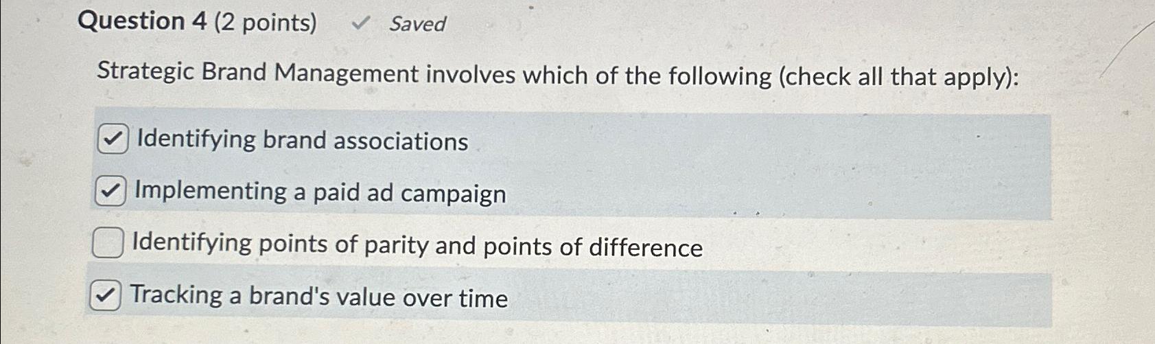 Solved Question 4 (2 ﻿points) ﻿SavedStrategic Brand | Chegg.com