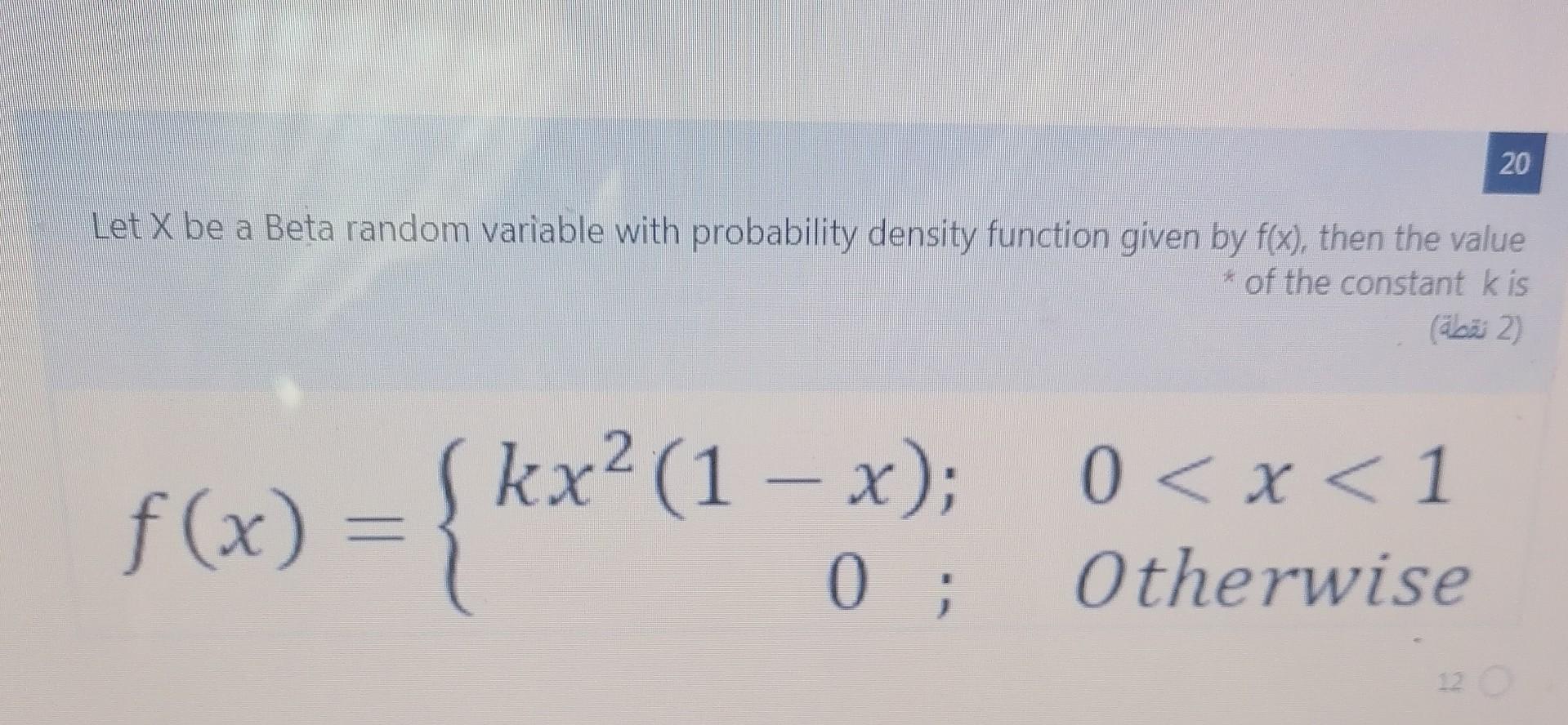 Solved 20 Let X be a Beta random variable with probability | Chegg.com