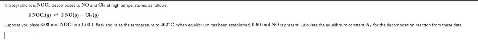 Solved Nitrosyl chloride, NOCl , decomposes to NO and | Chegg.com Solved Nitrosyl chloride, NOCl , decomposes to NO and | Chegg.com