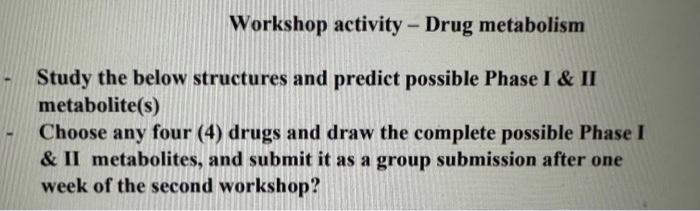 Solved Workshop activity - Drug metabolism Study the below | Chegg.com