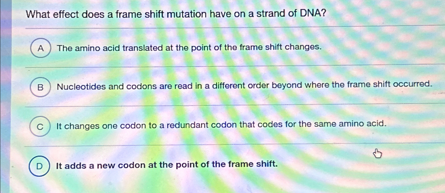 Solved What effect does a frame shift mutation have on a | Chegg.com