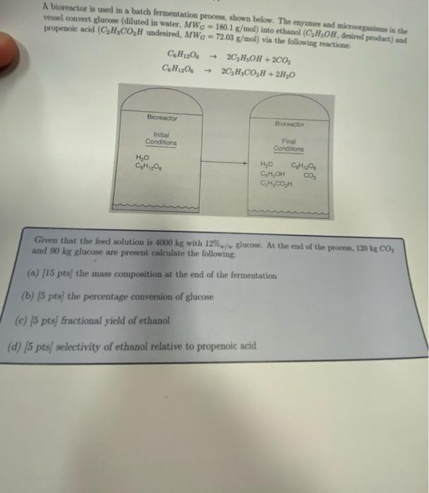 Solved A bioreactor is used in a batch fermentation process, | Chegg.com