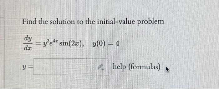 Solved Find the solution to the initial-value problem dy da | Chegg.com