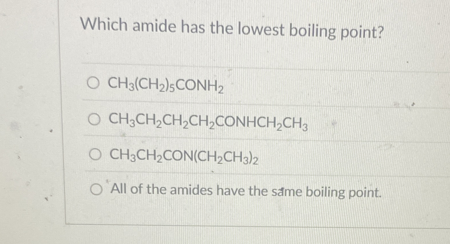 Which amide has the lowest boiling | Chegg.com