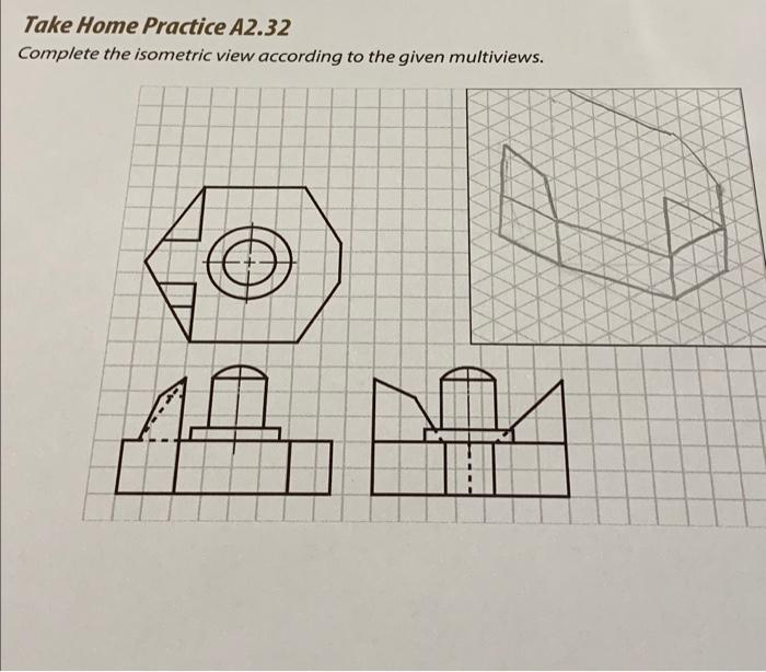 Solved Take Home Practice A2.32 Complete the isometric view | Chegg.com
