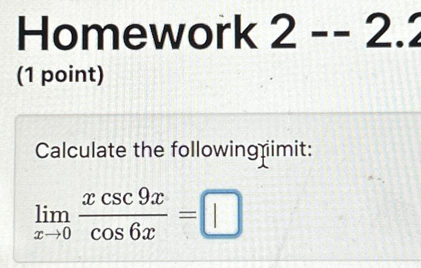 Solved Homework 2 -- 2. (1 ﻿point)Calculate the | Chegg.com