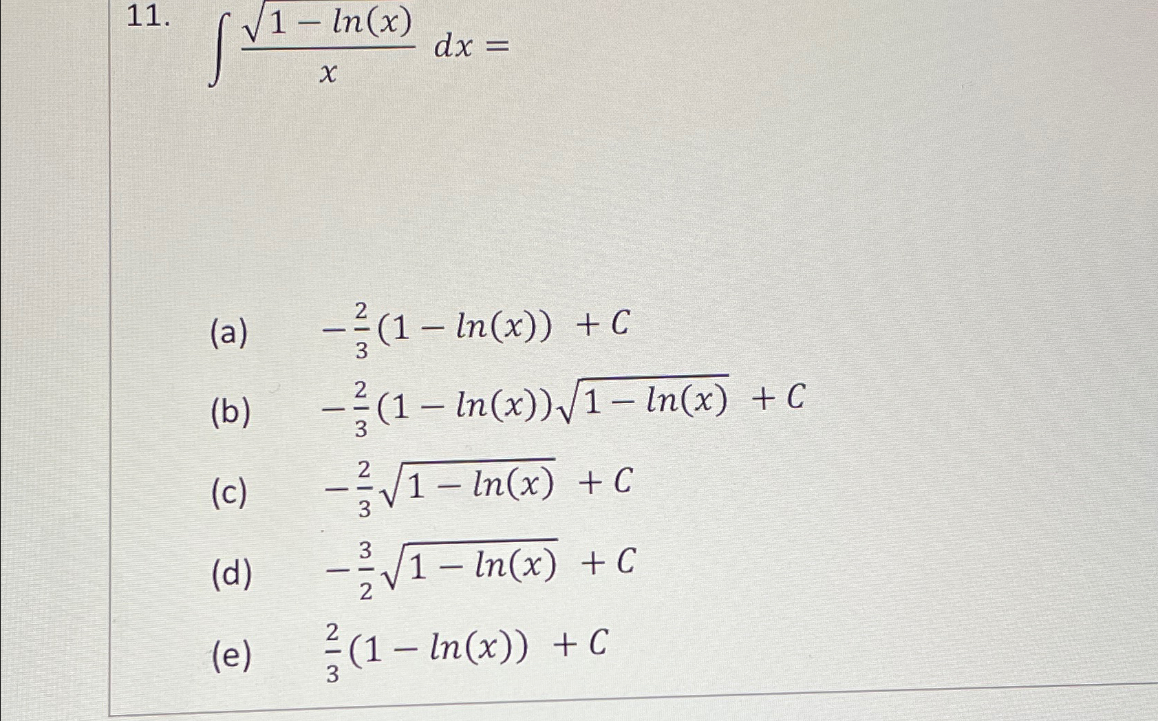 Solved ∫﻿﻿1-ln(x)2xdx=(a) -23(1-ln(x))+C(b) ,-23(1-ln(x))1-l | Chegg.com