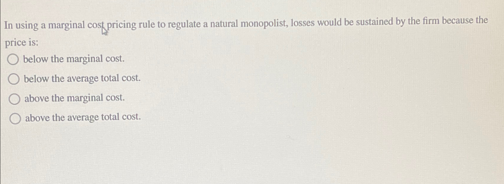 Solved In using a marginal cost pricing rule to regulate a | Chegg.com