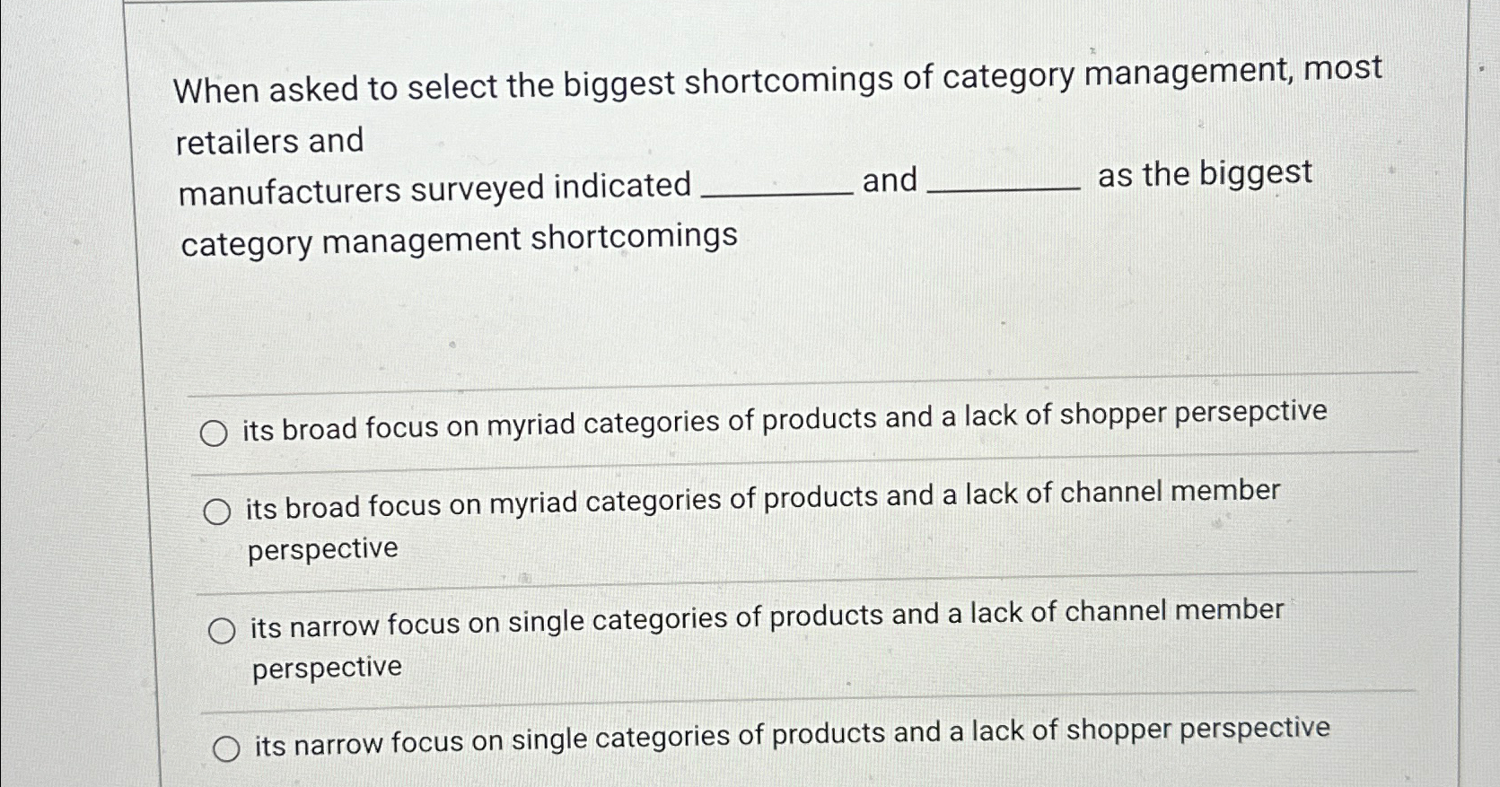 Solved When asked to select the biggest shortcomings of | Chegg.com