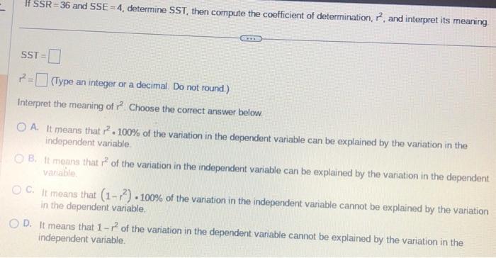 Solved If SSR=36 and SSE=4, determine SST, then compute the | Chegg.com