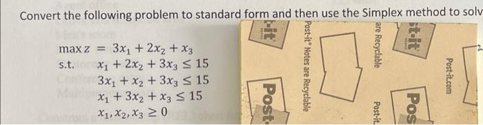 Convert the following problem to standard form and | Chegg.com