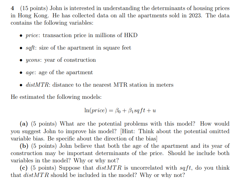 Solved 4 (15 ﻿points) ﻿John is interested in understanding | Chegg.com
