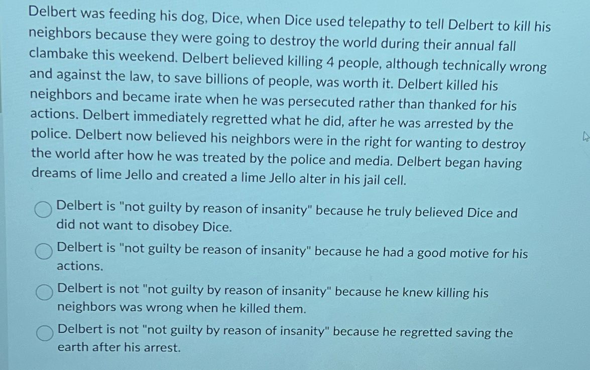 Solved Delbert was feeding his dog, Dice, when Dice used | Chegg.com