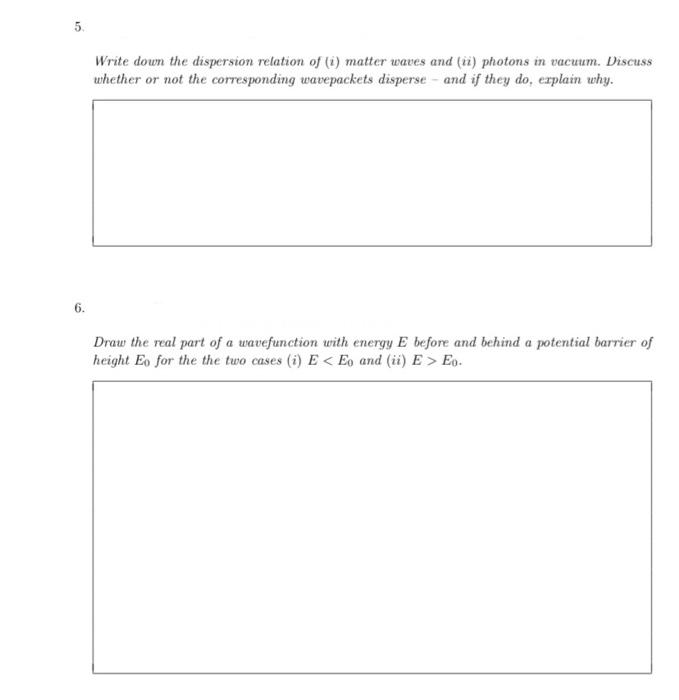 Solved Write down the dispersion relation of (i) matter | Chegg.com
