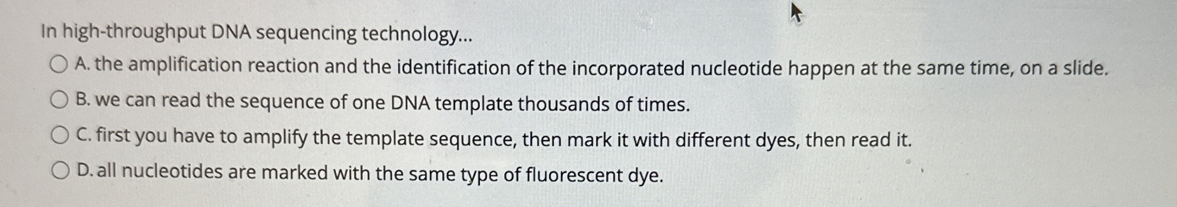 Solved In high-throughput DNA sequencing technology...A. | Chegg.com
