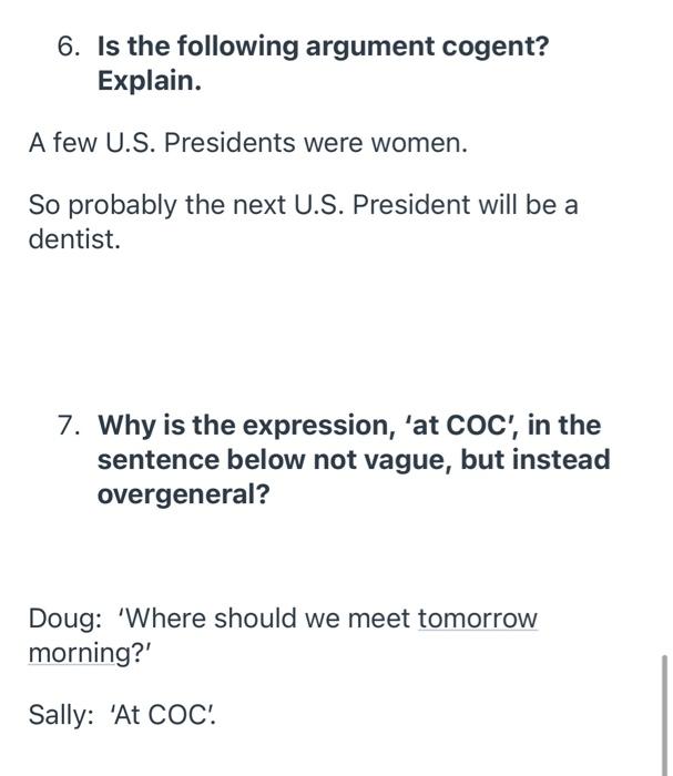 Solved 6 Is The Following Argument Cogent Explain A Few