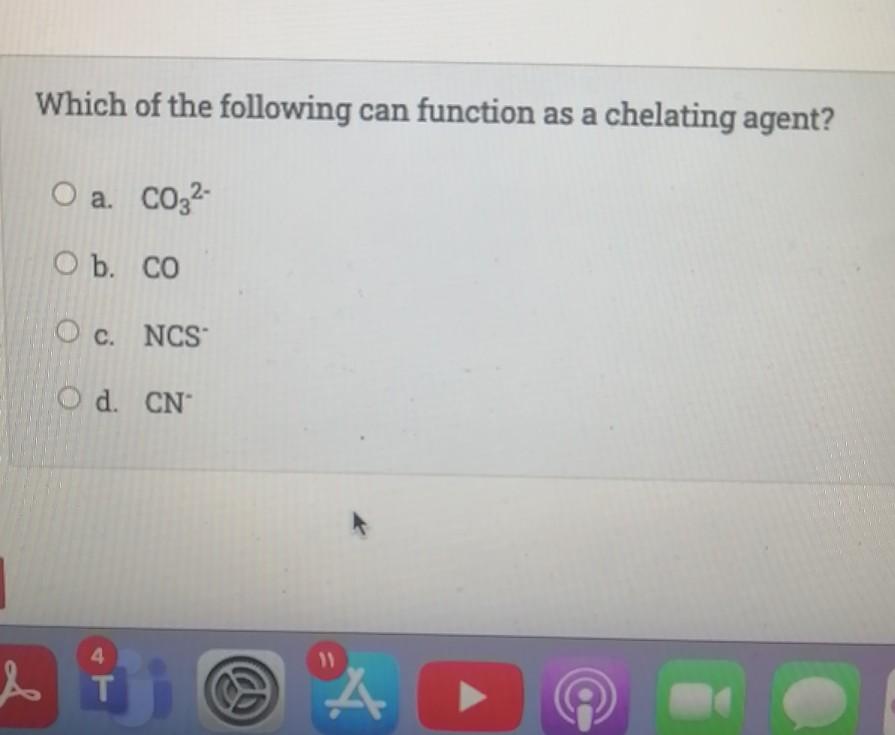Solved Which of the following can function as a chelating | Chegg.com
