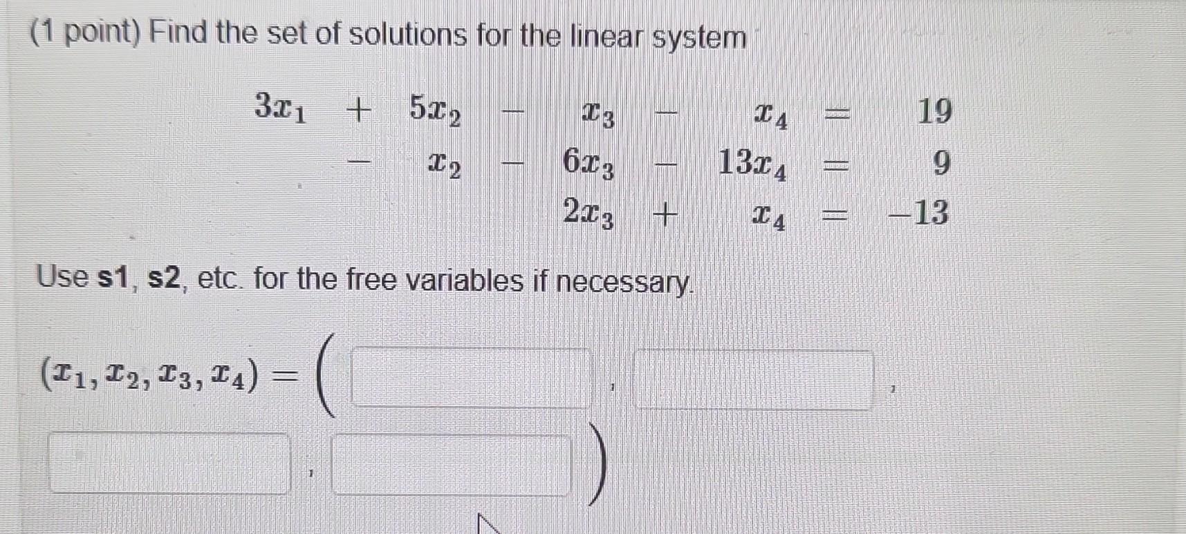 Solved (1 point) Find the set of solutions for the linear | Chegg.com
