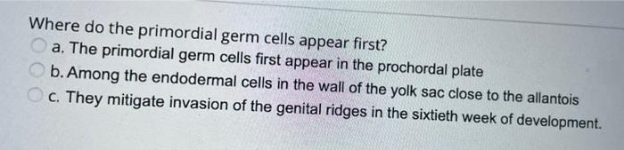 Solved What is called the "indifferent gonad" in the embryo? | Chegg.com