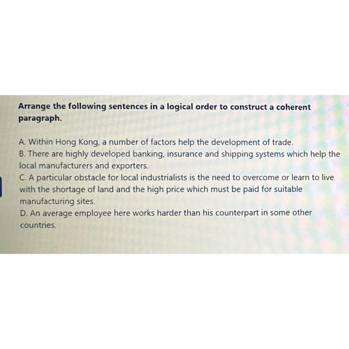 Solved Arrange the following sentences in a logical order to | Chegg.com