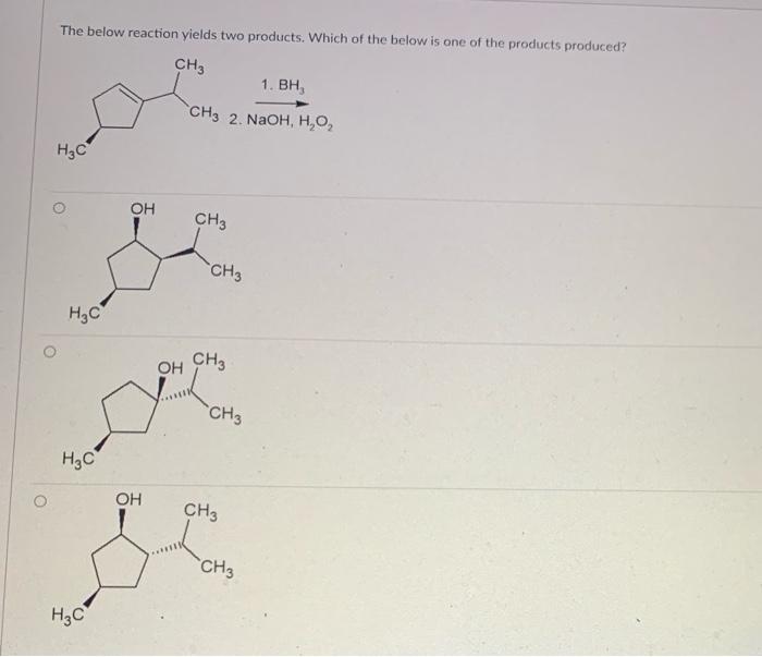Solved The below reaction yields two products. Which of the | Chegg.com
