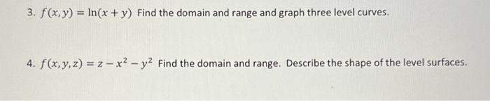 3. f(x, y) = ln(x + y) Find the domain and range and | Chegg.com