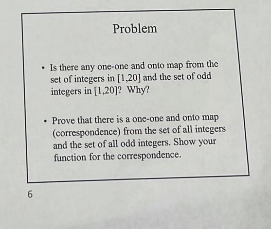 Solved Problem - Is there any one-one and onto map from the | Chegg.com