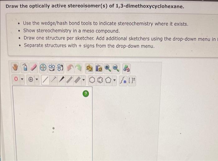Solved Draw the optically active stereoisomer(s) of | Chegg.com