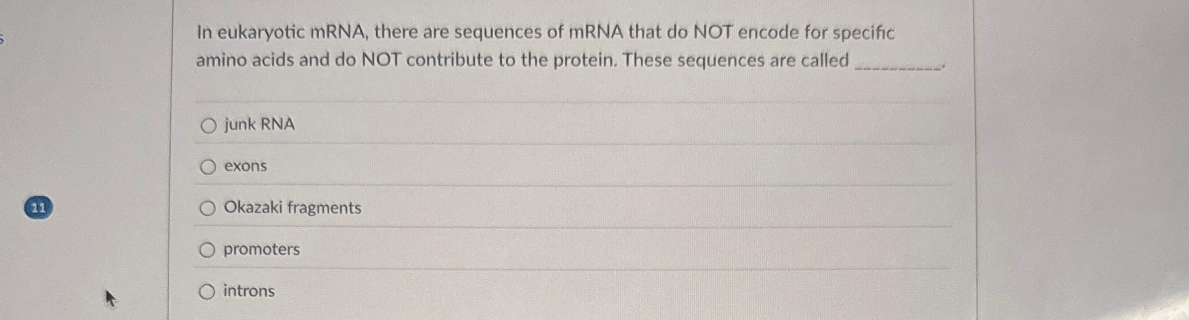 Solved In eukaryotic mRNA, there are sequences of mRNA that | Chegg.com
