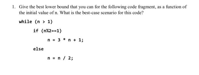 Solved 1. Give the best lower bound that you can for the | Chegg.com