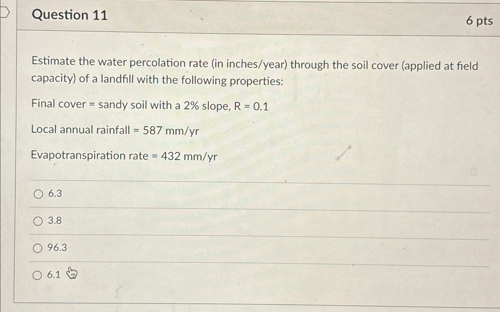 Solved Question 116 ﻿ptsEstimate the water percolation rate | Chegg.com