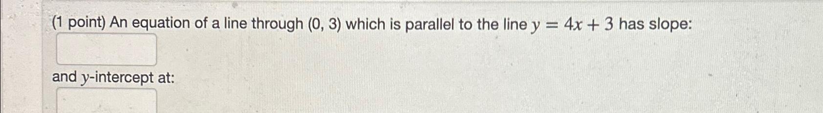 Solved An equation of a line through (0,3) ﻿which is | Chegg.com