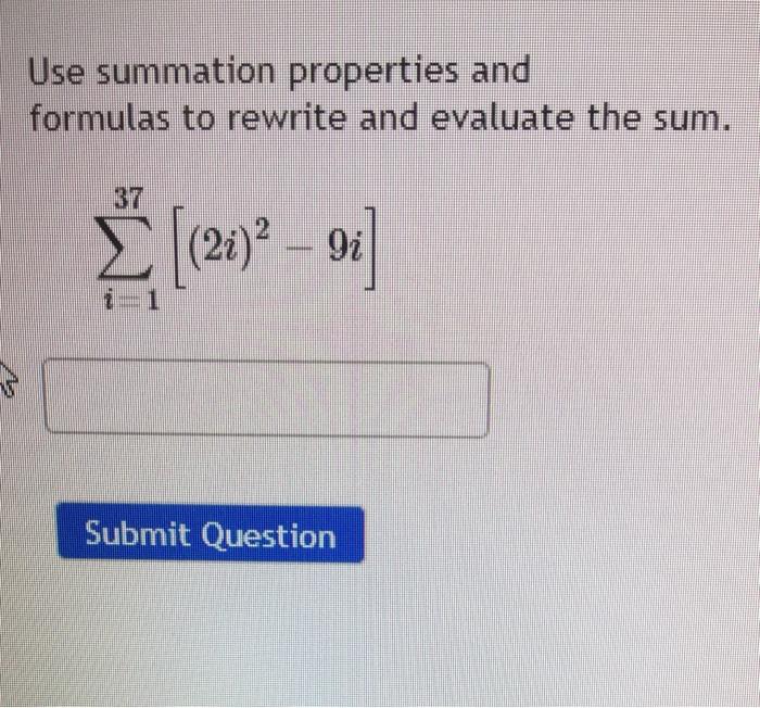 Solved Use summation properties and formulas to rewrite and | Chegg.com
