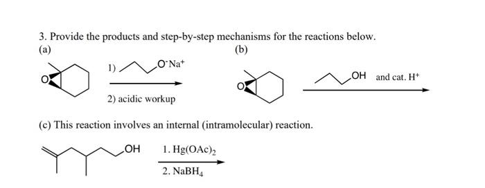 Solved 3. Provide the products and step-by-step mechanisms | Chegg.com