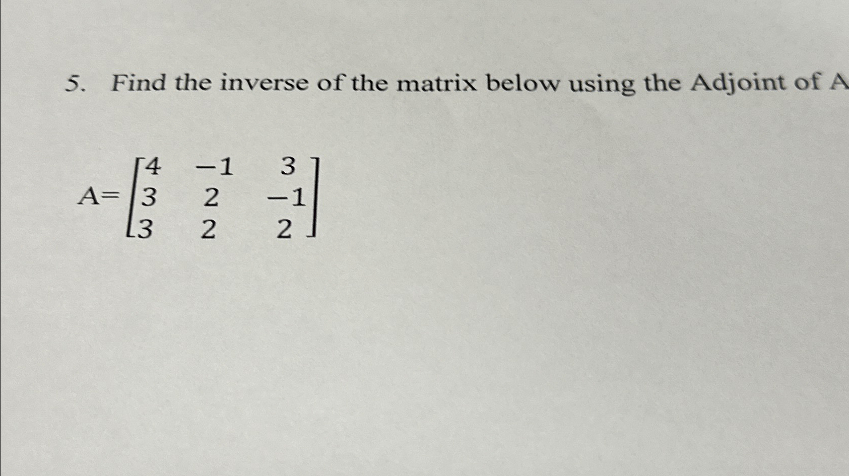 Solved Find the inverse of the matrix below using the | Chegg.com
