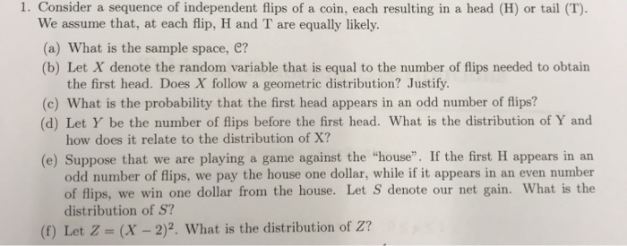 Solved 1. Consider a sequence of independent flips of a | Chegg.com