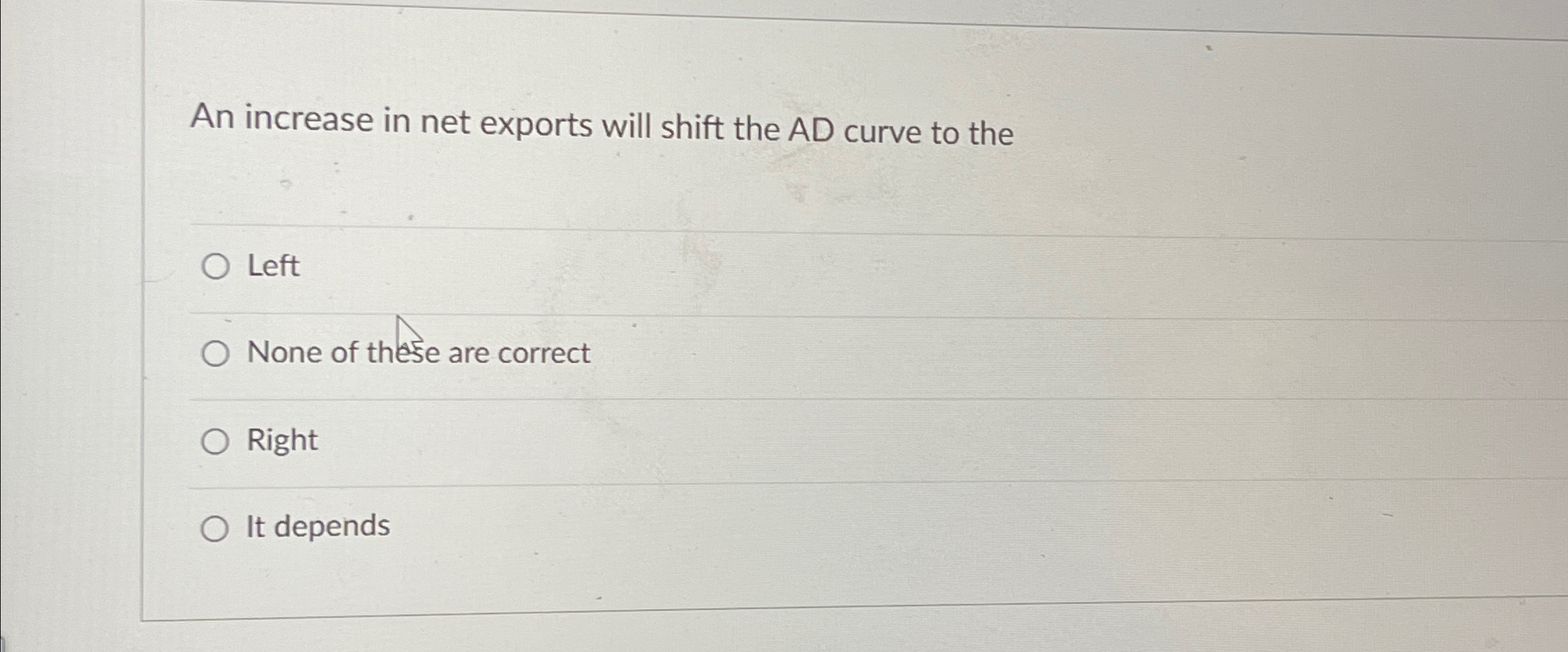 Solved An increase in net exports will shift the AD curve to | Chegg.com