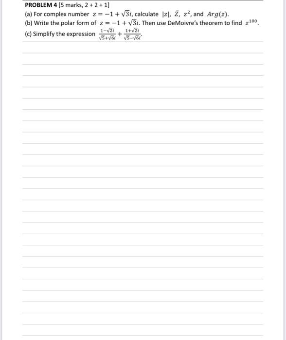 Solved PROBLEM 4 [5 marks, 2 + 2 + 1] (a) For complex number | Chegg.com