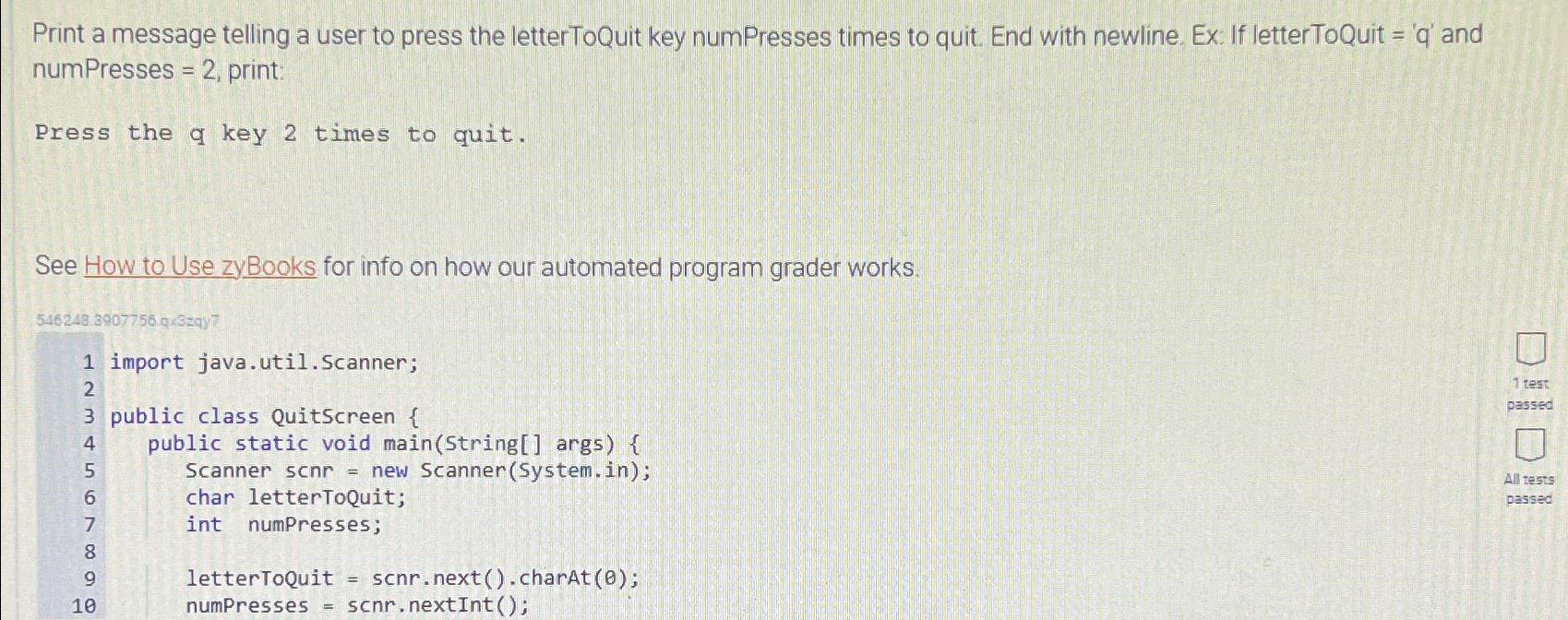 Solved Print a message telling a user to press the | Chegg.com