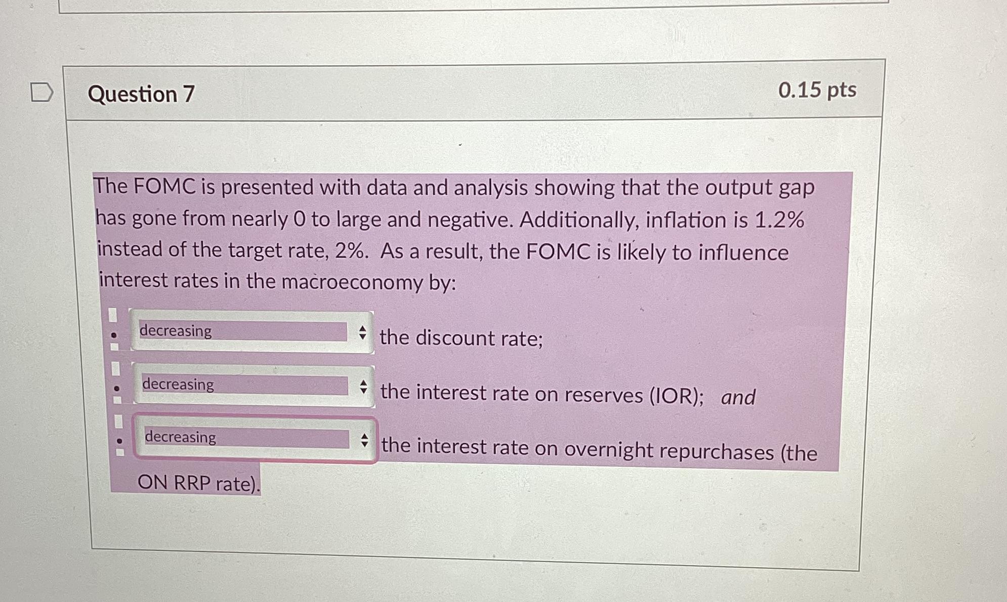 Solved Question 70.15ptsThe FOMC is presented with data and | Chegg.com