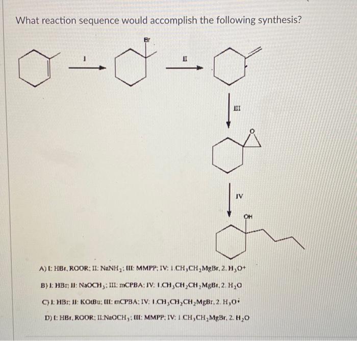 What reaction sequence would accomplish the following | Chegg.com