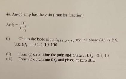 Solved 4a. ﻿An-op amp has the gain (transfer | Chegg.com