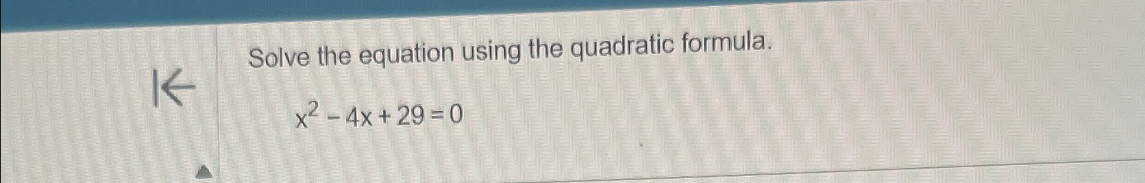 Solved Solve the equation using the quadratic | Chegg.com
