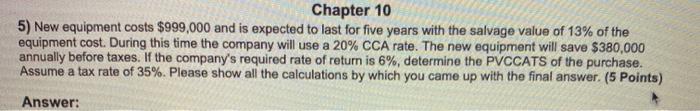 Solved Chapter 10 5) New equipment costs $999,000 and is | Chegg.com