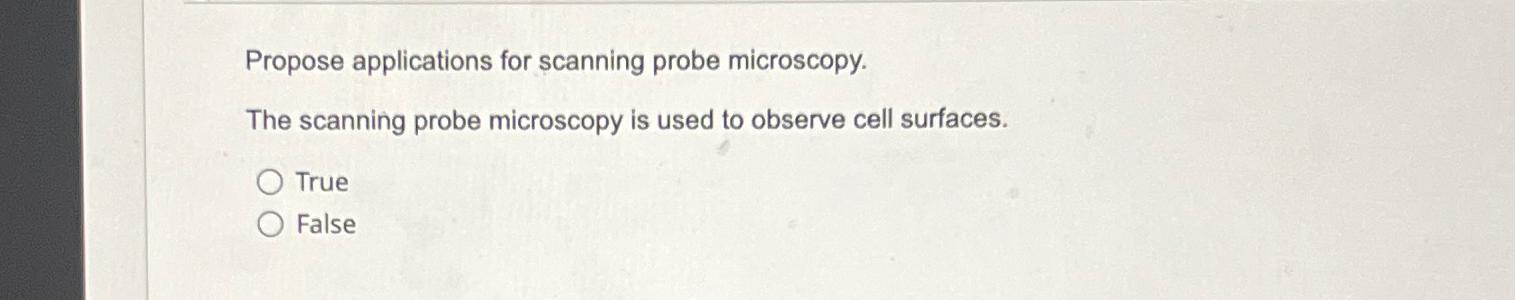 Solved Propose applications for scanning probe | Chegg.com